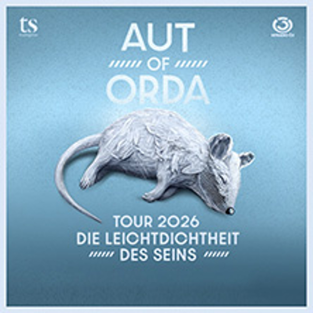 AUT of ORDA - Tightness of Being Tour - 10.10.2026 - Wien ...