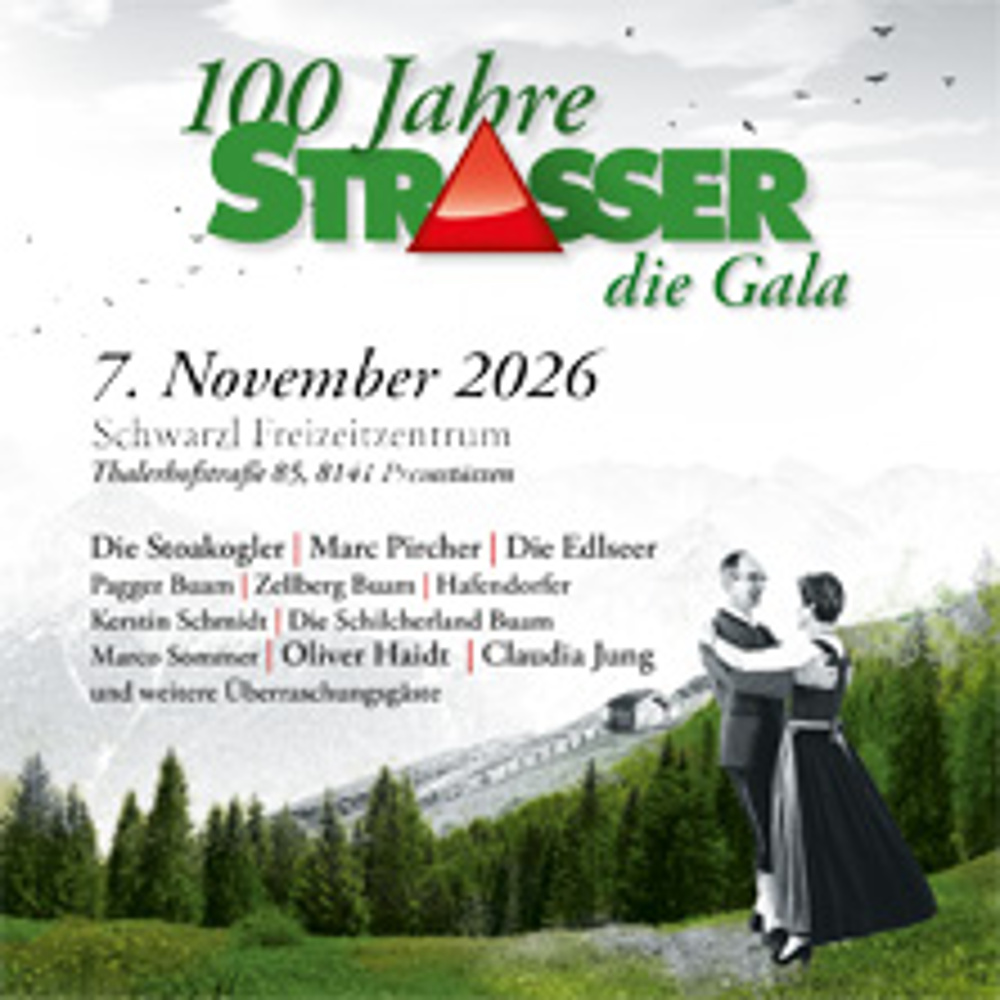 100 Jahre Strasser - die Gala - 07.11.2026 - PremstÄtten ...
