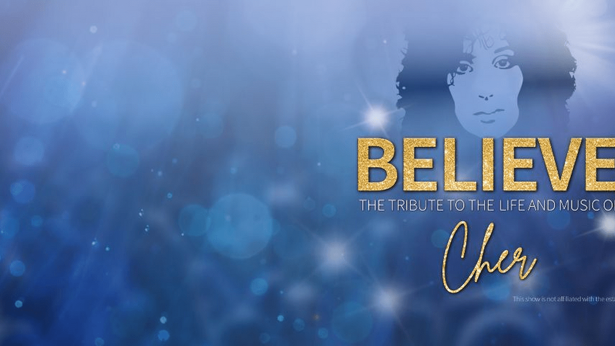 BELIEVE – The Tribute To The Life And Music Of Cher - 14.03.2026 ...